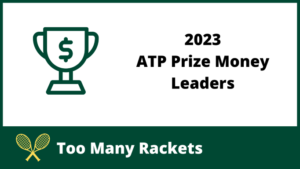ATP Prize Money Leaders 2023 - Top Earners on the ATP Tour