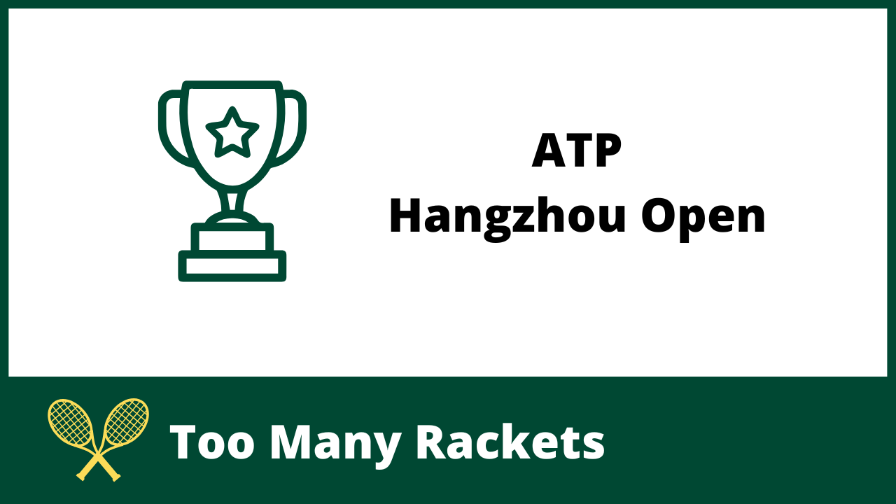 Hangzhou Open - Too Many Rackets